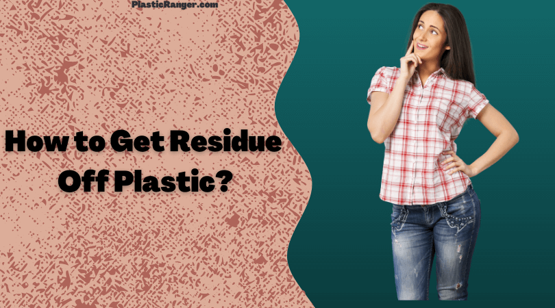 how-to-get-sticky-stuff-from-labels-off-plastic-plastic-industry-in-the-world